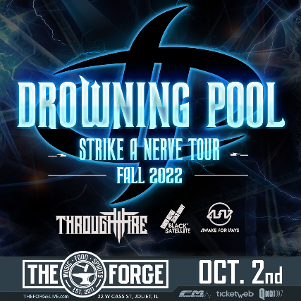 DROWNING POOL, THROUGH FIRE, BLACK SATELLITE, AWAKE FOR DAYS - theCMF.com