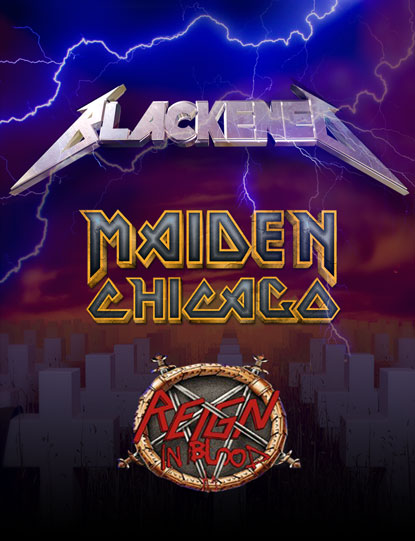BLACKENED, MAIDEN CHICAGO, REIGN IN BLOOD - theCMF.com