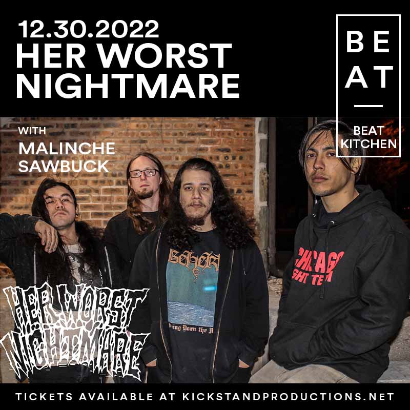 HER WORST NIGHTMARE, MALINCHE, SAWBÜCK - theCMF.com