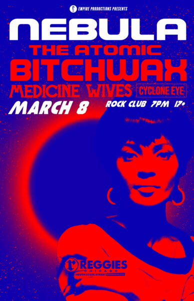 NEBULA, THE ATOMIC BITCHWAX. CYCLONE EYE, SATIN BANSHEE - theCMF.com