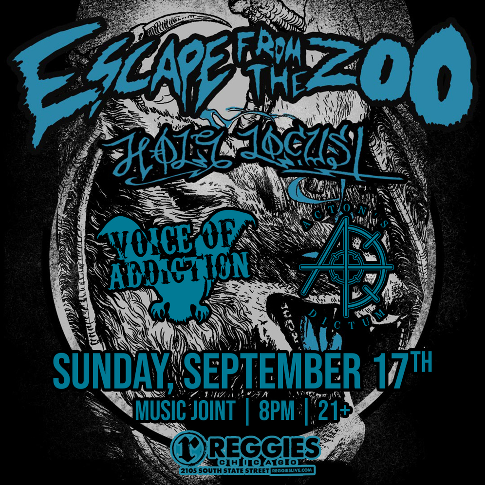 ESCAPE FROM THE ZOO, HOLY LOCUST, VOICE OF ADDICTION, ACTON'S DICTUM ...