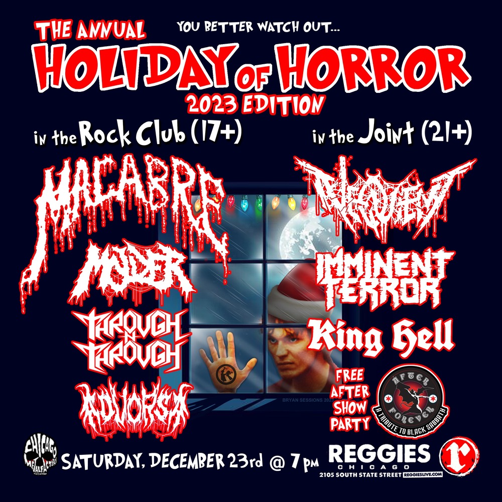 Holiday Of Horror 2023 w/ MACABRE, MOLDER, NEQUIENT, THROUGH N THROUGH, IMMINENT TERROR, KING ...