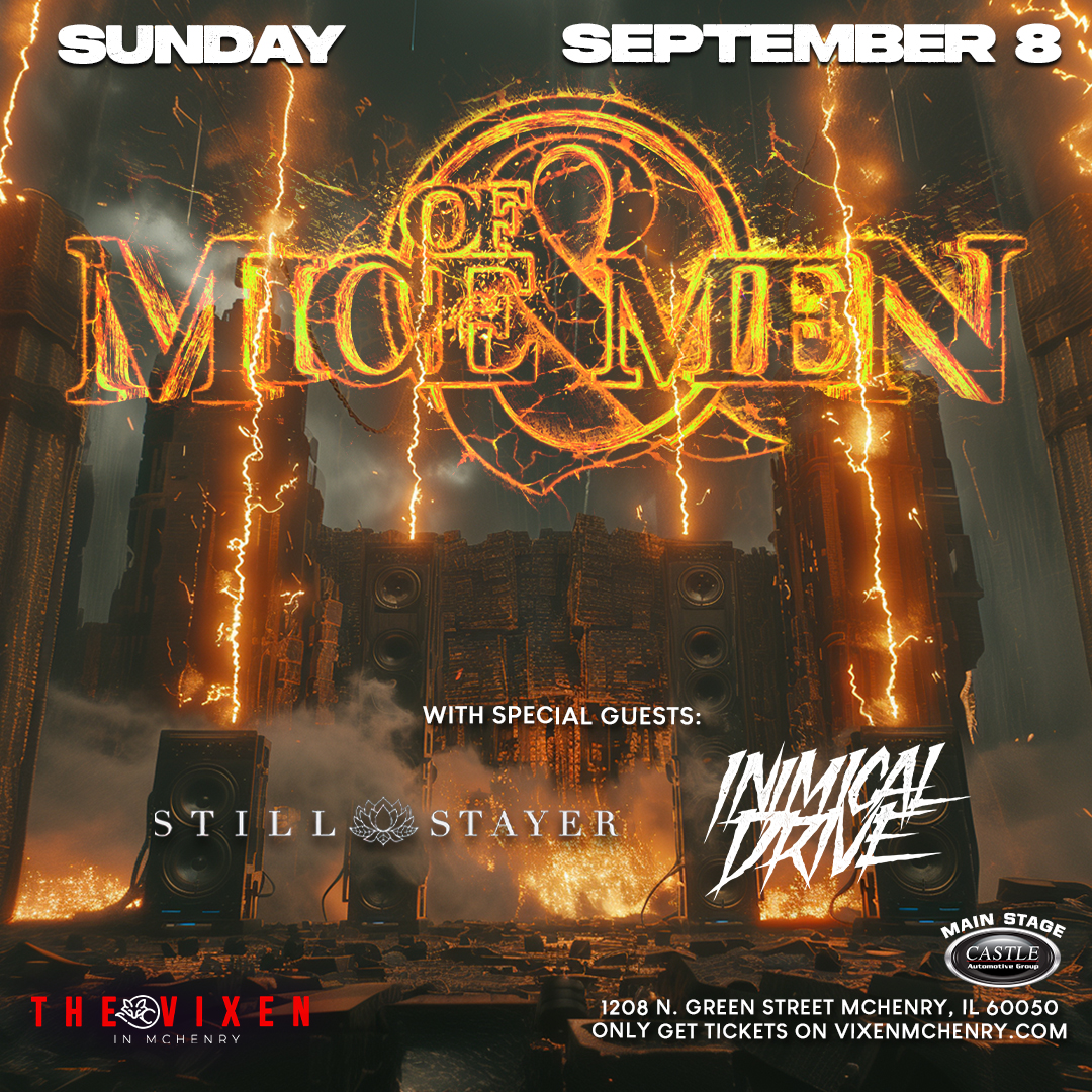 OF MICE & MEN, INIMICAL DRIVE, STILL STAYER - theCMF.com