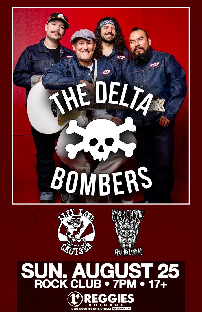 THE DELTA BOMBERS, LEFT LANE CRUISER, MIKEY CLASSIC AND HIS DEMONS ...