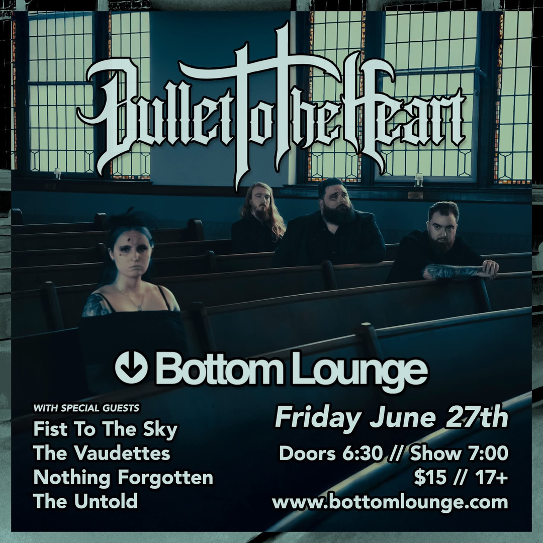 BULLET TO THE HEART, FIST TO THE SKY, THE VAUDETTES, NOTHING FORGOTTEN ...